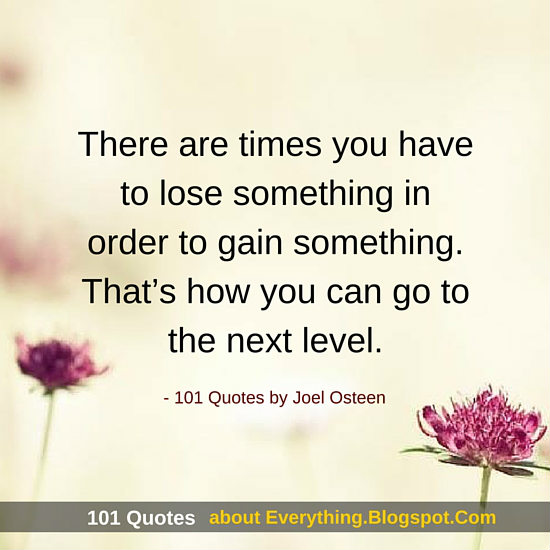 There are times you have to lose something in order to gain something ...