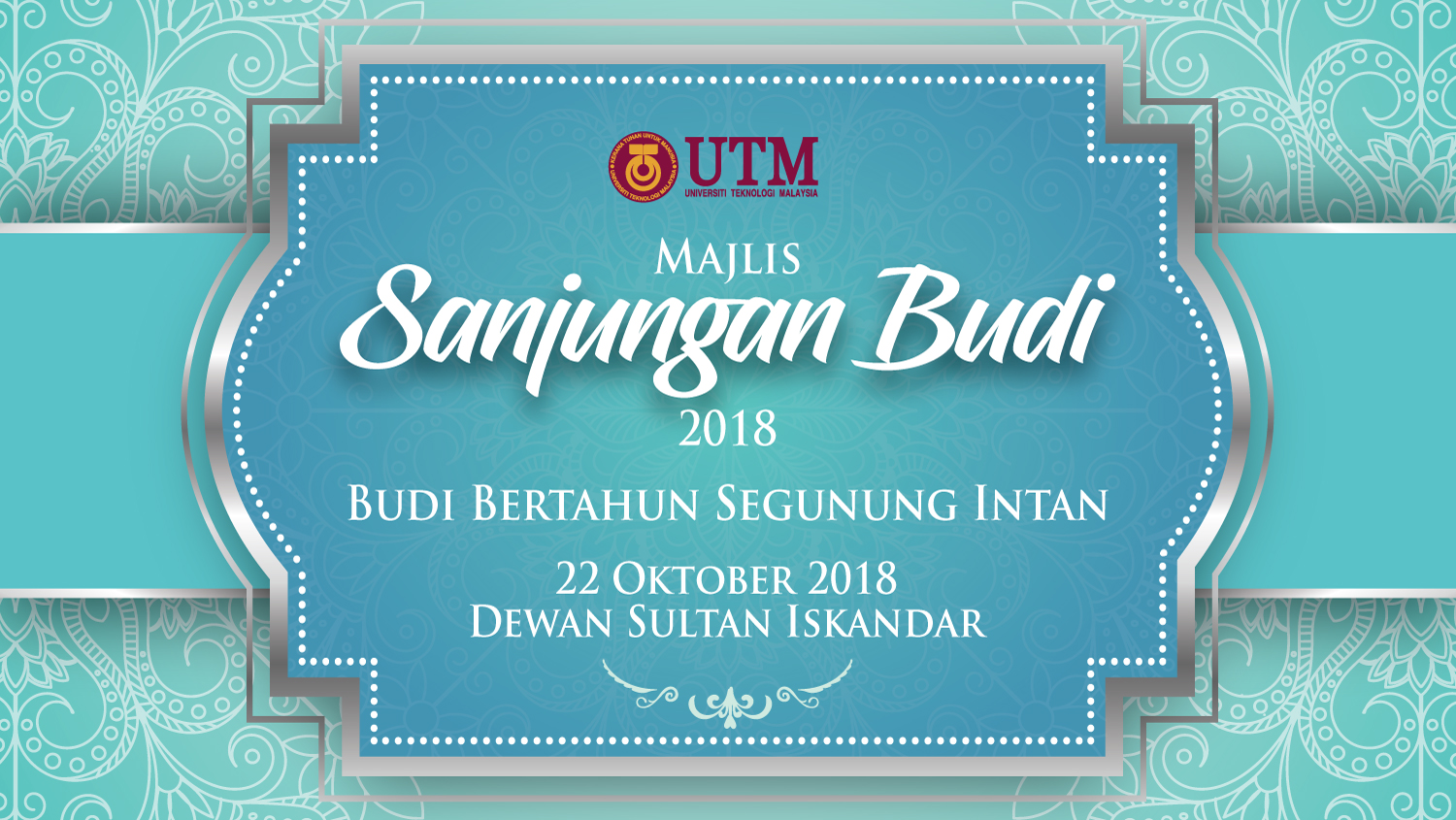 Creative Media Unit: Majlis Sanjungan Budi UTM 2018