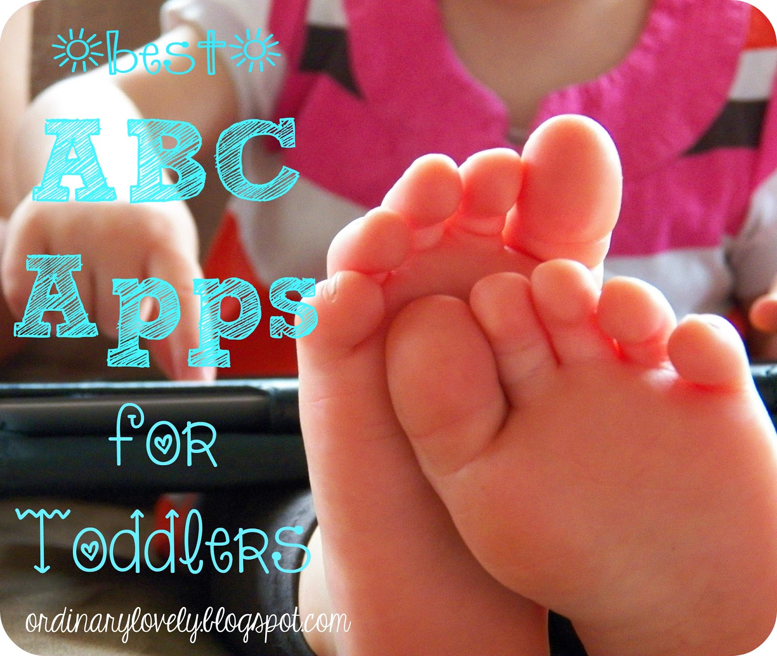 Ordinary Lovely The 10 Best Alphabet Apps For Toddlers