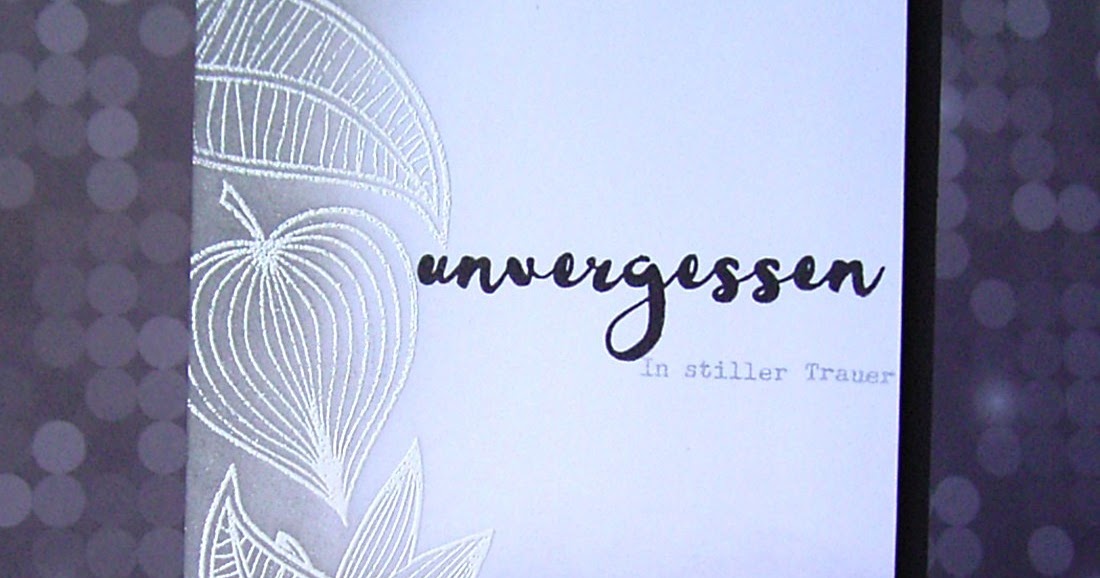 INKognito ~ Cards by Natalie: Trauerkarte: unvergessen / Sympathy Card ...