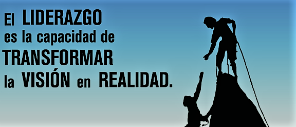 DESARROLLO DE LIDERAZGO: CAPÍTULO 7: CREANDO UNA VISIÓN