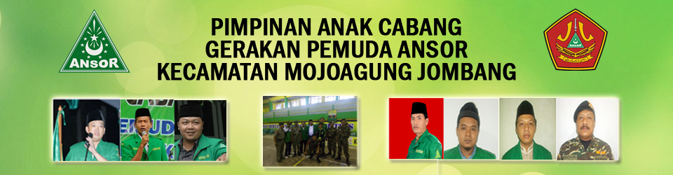MARS GP ANSOR | PIMPINAN ANAK CABANG GERAKAN PEMUDA ANSOR MOJOAGUNG JOMBANG