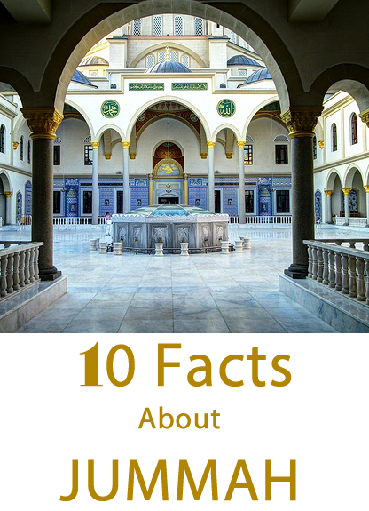 A New Muslim: 10 Facts About JUMMAH