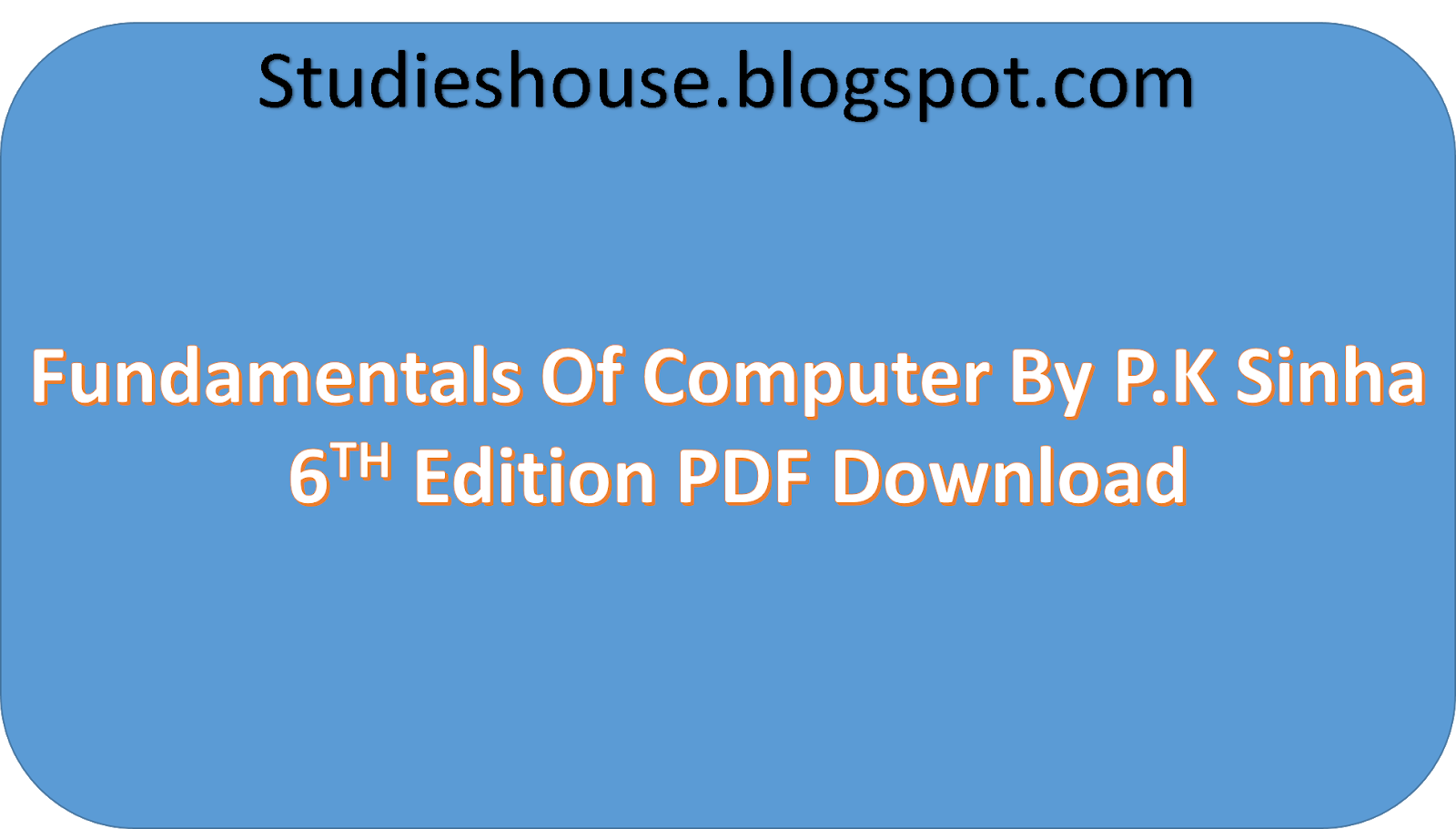 Fundamentals Of Computers (6the Edition) By Pradeep K. Sinha, Priti Sinha PDF Download | Studies ...