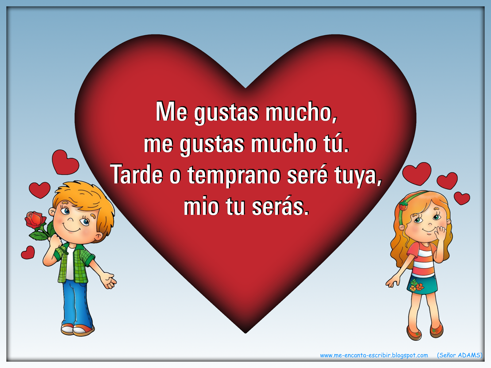 Me encanta escribir en español: Me gustas mucho