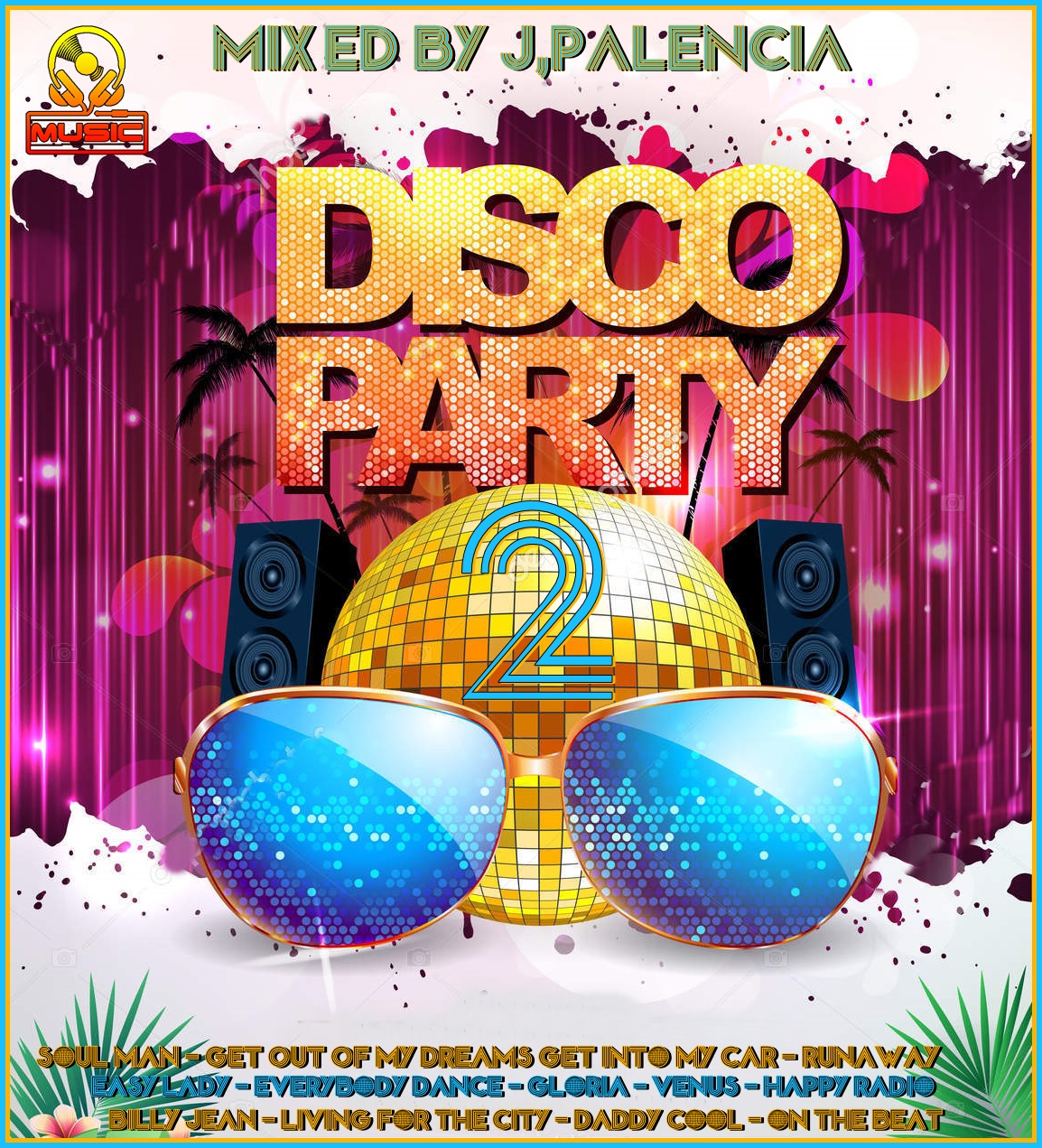 MIXES Y MEGAMIXES: DISCO PARTY 2 (J,PALENCIA)
