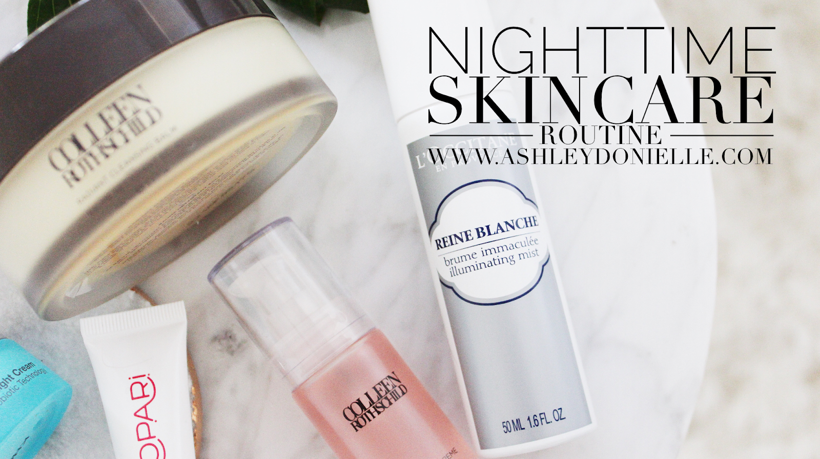 Current Nighttime Skincare Routine - Ashley Donielle