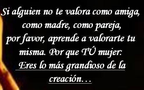 Mujer Eres lo más Grandioso de la creación ~ Mejores Mensajes