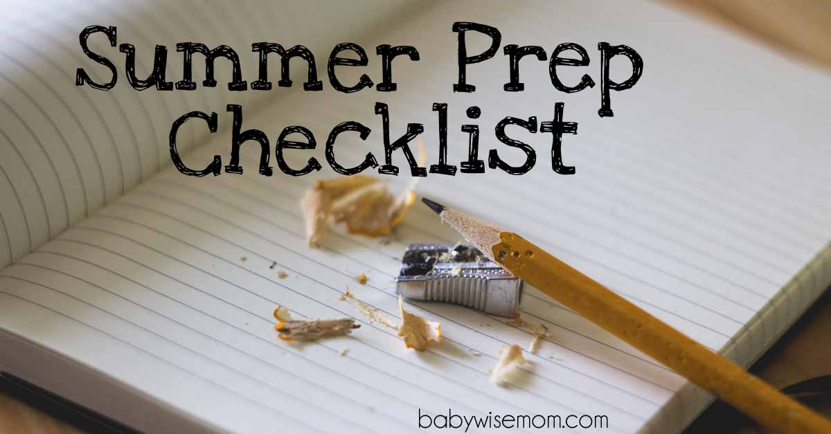 How to Prepare for the Summer You Want to Have - Babywise Mom