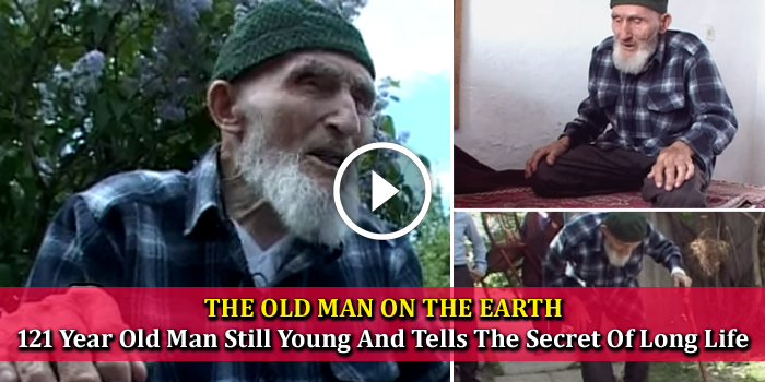 THE OLD MAN ON THE EARTH - 121 Year Old Man Still Young And Tells The ...