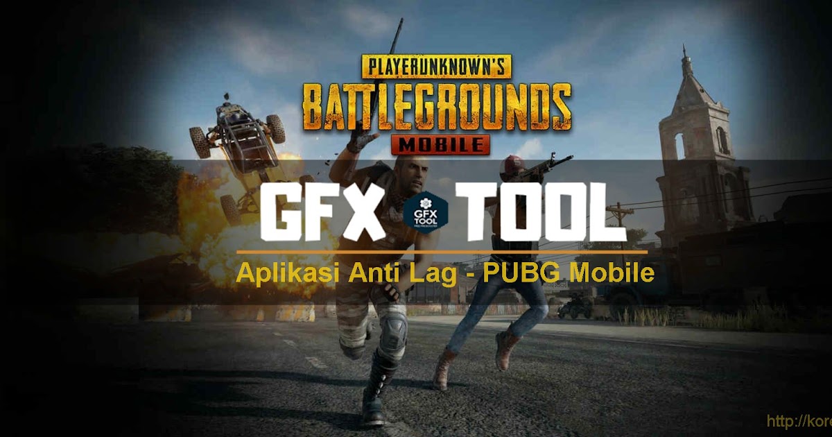 Cara Setting dan Menggunakan GFX Tool PUBG Mobile - Kored ID