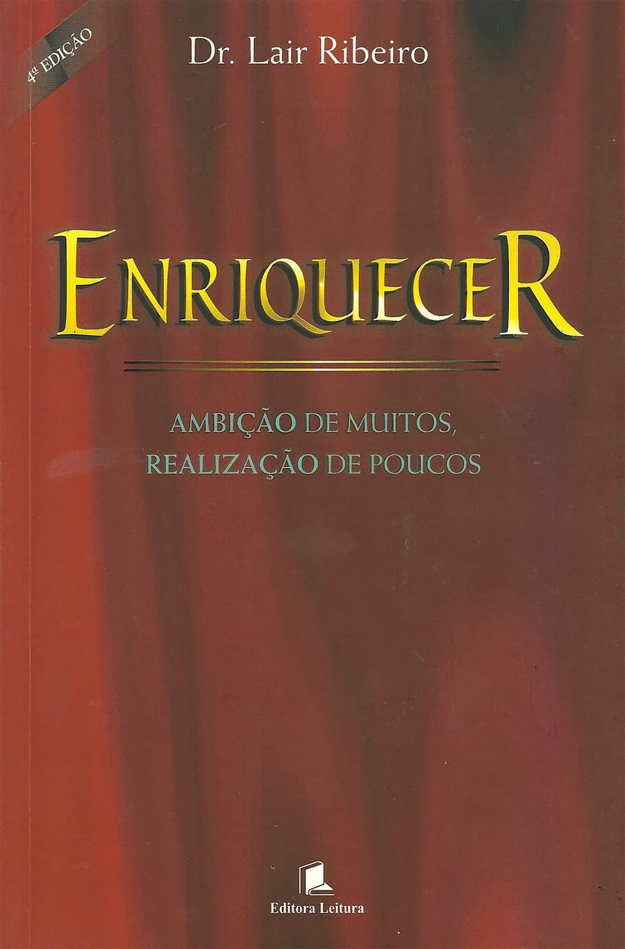 EBOOKSELIVROS: Livro Enriquecer Ambição de muitos Realização de poucos ...