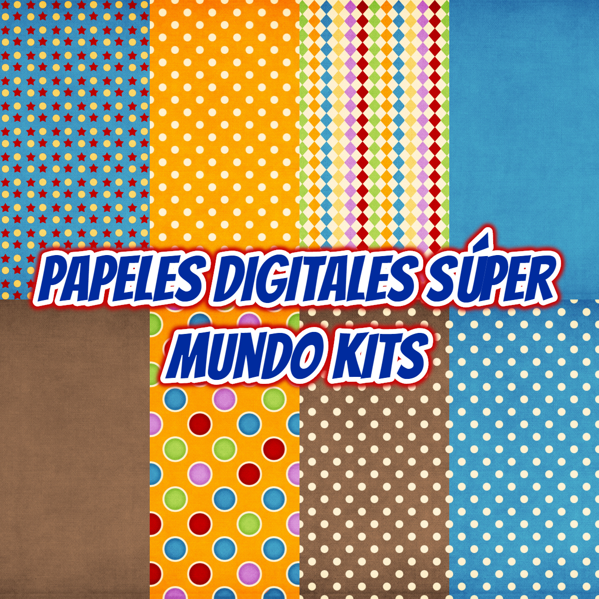 MUNDO KITS: PAPELES DIGITALES SÚPER
