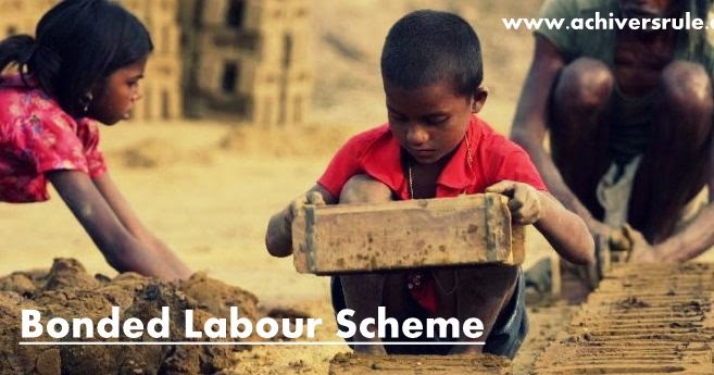 Details about Bonded Labour Scheme