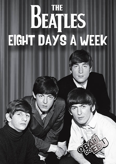 O Baú do Edu: THE BEATLES - EIGHT DAYS A WEEK - THE SONG*****
