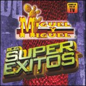 Solo para Compartir: Miguel y Miguel - Super Exitos