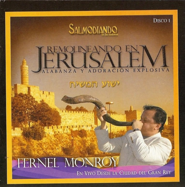 Fernel Monroy-Salmodiando En Las Naciones III-Remolineando En Jerusalem ...