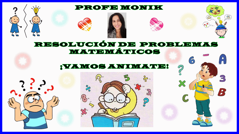 RESOLUCIÓN DE PROBLEMAS MATEMÁTICOS: PASOS PARA RESOLVER PROBLEMAS ...