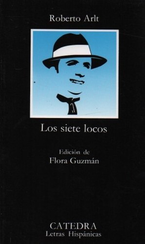 La antigua Biblos: Los siete locos - Roberto Arlt