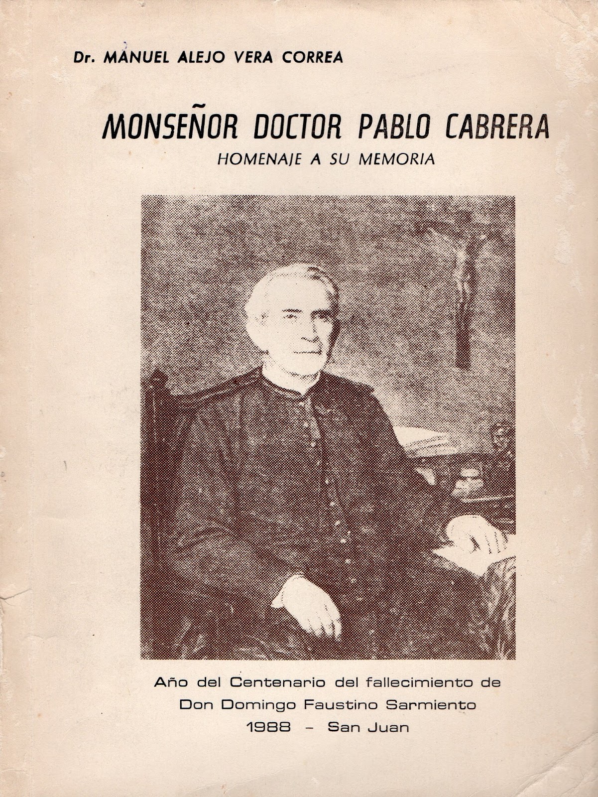 Mons. PABLO CABRERA - EN HOMENAJE- Apóstol de la Verdad Histórica ...