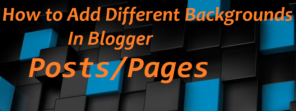 How To Add Different Backgrounds In Blogger Posts Pages My Tricks Pedia how-to-add-different-backgrounds-in-blogger-posts-pages-my-tricks-pedia