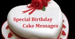 Birthday Cake Wordings! : Special Birthday Cake Messages