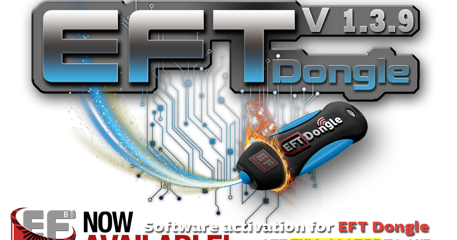 تحميل آخر ابديت EFT Dongle Version 1.3.9 Is Released 07/07/2018
