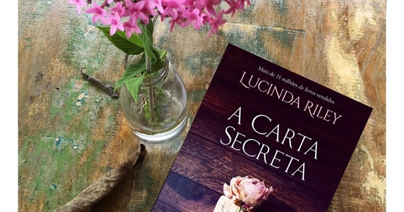 A Carta Secreta [Lucinda Riley] | Ler para Divertir