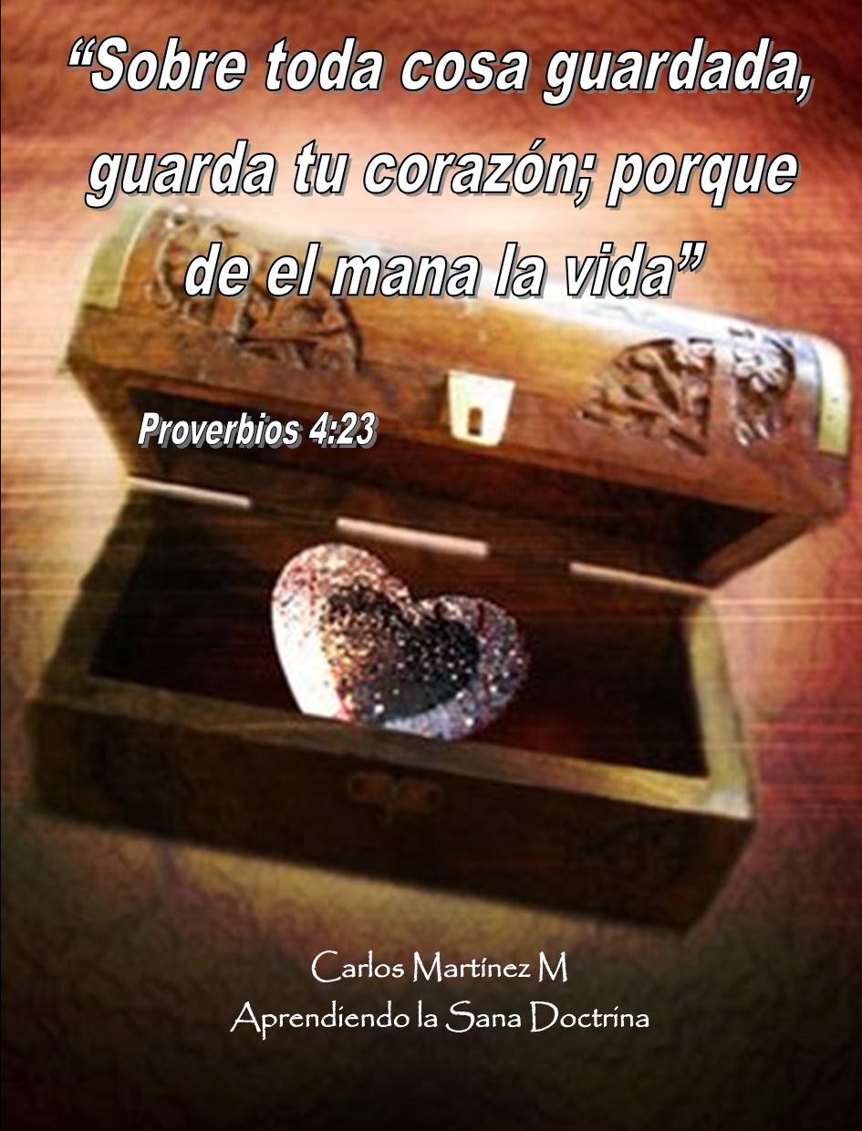 Aprendiendo la Sana Doctrina: ¿ESTAS GUARDANDO TU CORAZÓN?