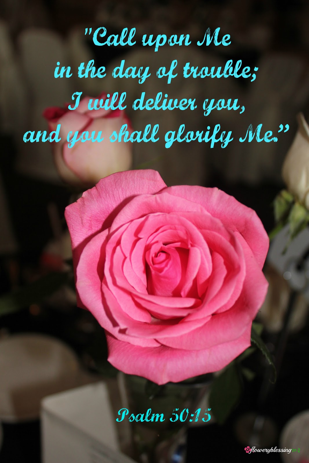 Flowery Blessing Call Upon Me In The Day Of Trouble I Will Deliver