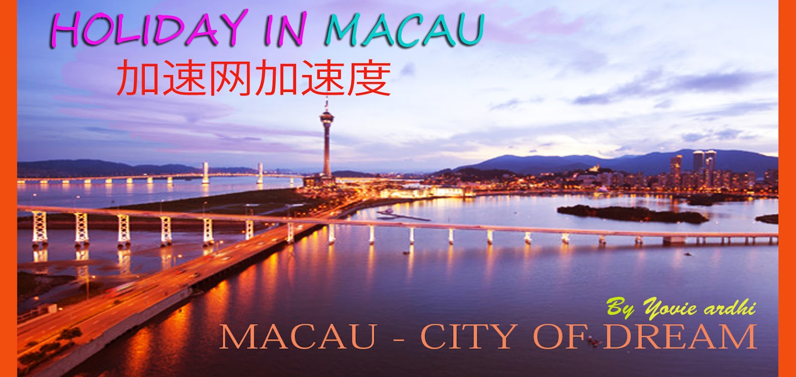 IDEKU - PENGALAMANKU DALAM SEBUAH TULISAN: JALAN JALAN KE MACAU VIA ...