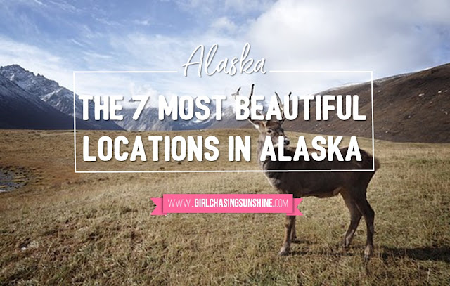 The 7 Most Beautiful Locations in Alaska | Girl Chasing Sunshine