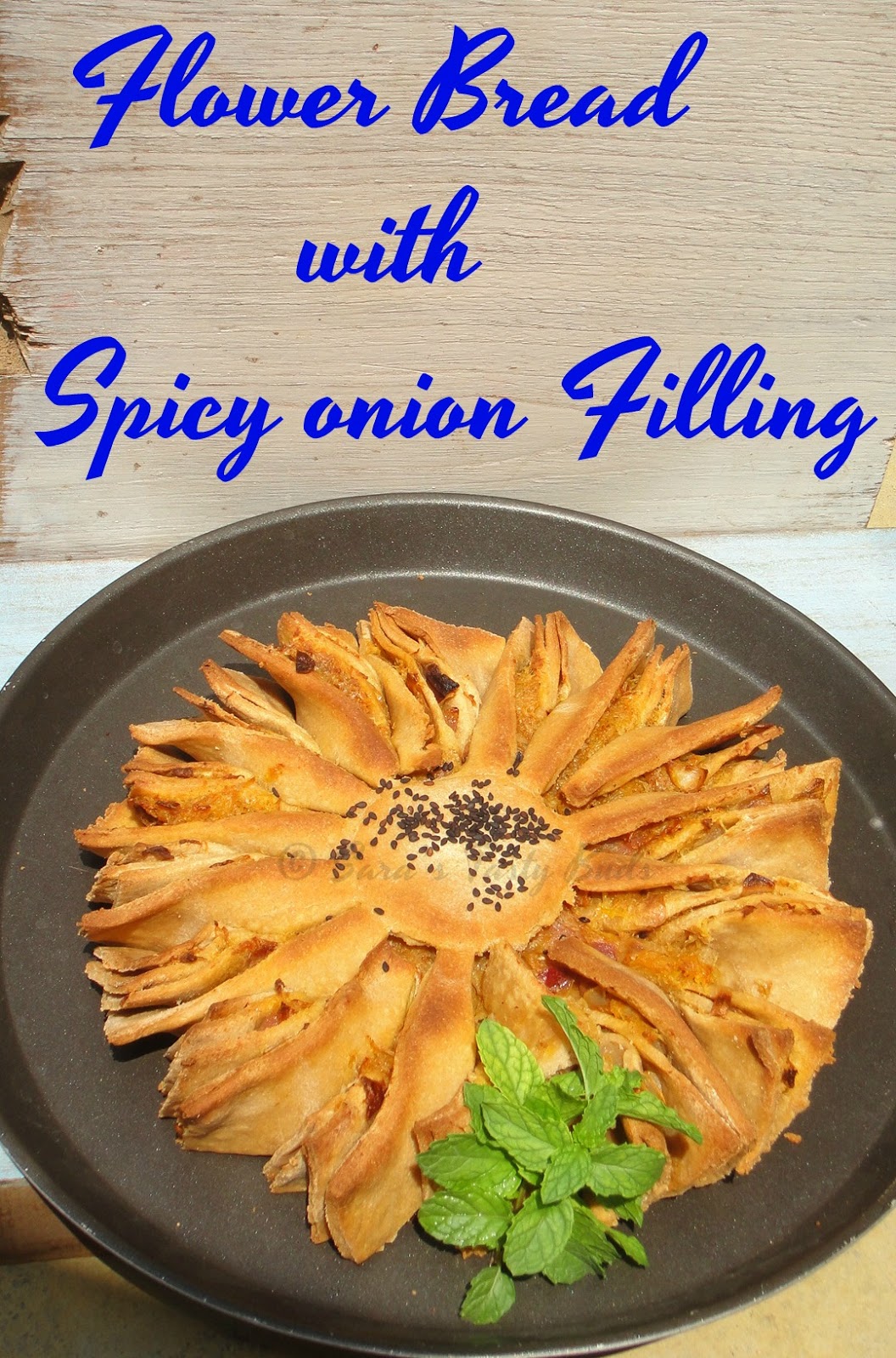 SARA'S TASTY BUDS: Flower Bread with Spicy Onion Filing #BreadBakers