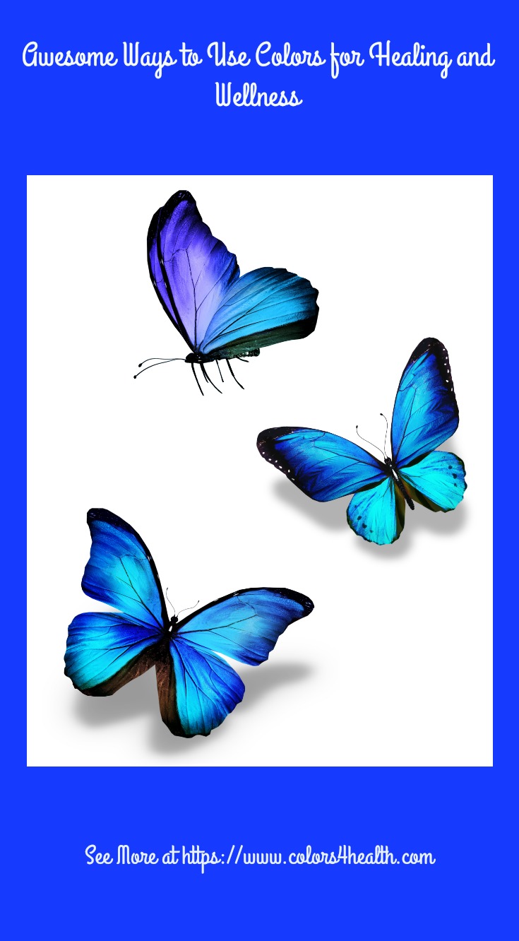 Colors 4 Health: Awesome Ways to Use Colors for Healing and Wellness Colors 4 Health: Awesome Ways to Use Colors for Healing and Wellness