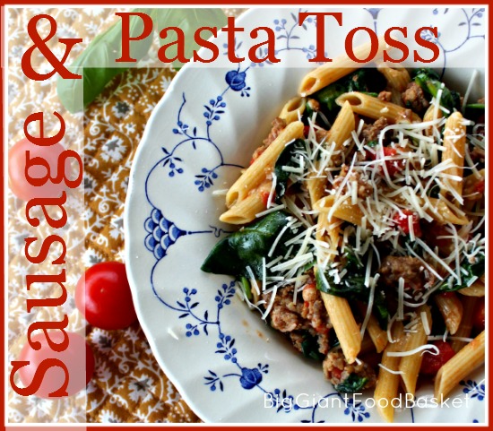The Big Giant Food Basket: Sausage and Pasta Toss
