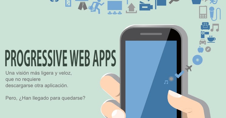 Web consejos y más: Aplicaciones Web Progresivas o Progressive Web Apps.