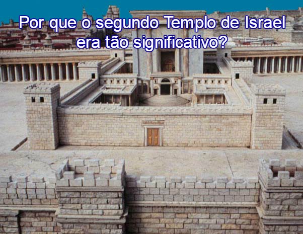 ABR-A BÍBLIA RESPONDE: Por que o segundo Templo de Israel era tão ...