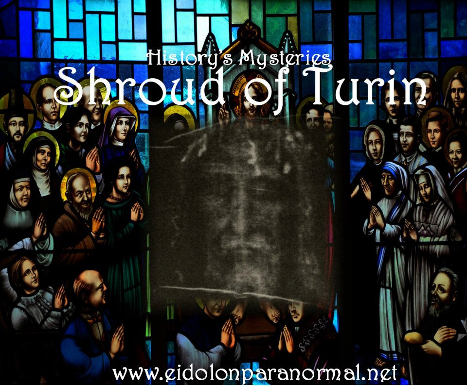Eidolon Paranormal Australia: History's Mysteries: The Shroud of Turin