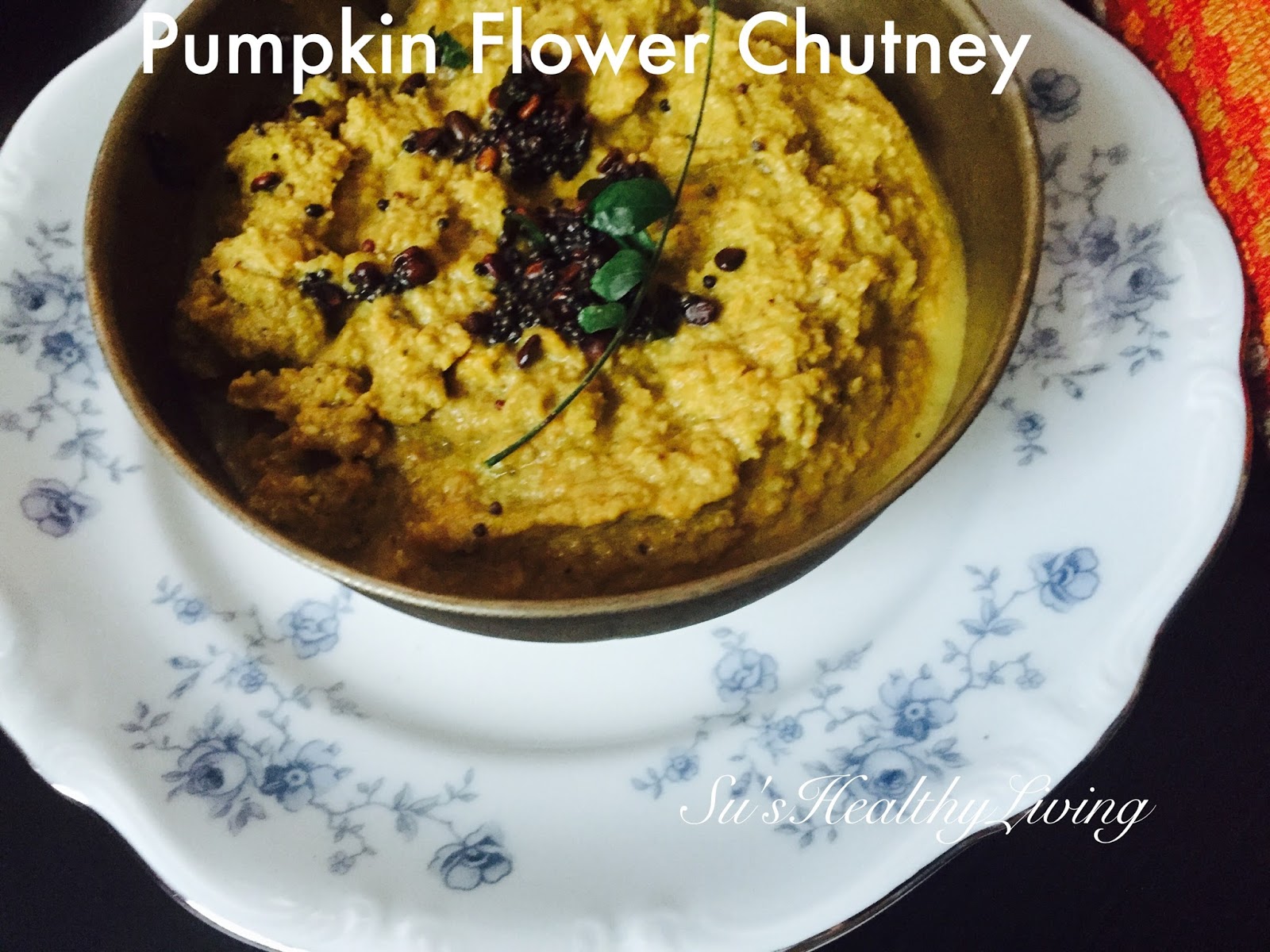 Su'sHealthyLiving: Dudde Phulla Gojju ( pumpkin flower chutney)