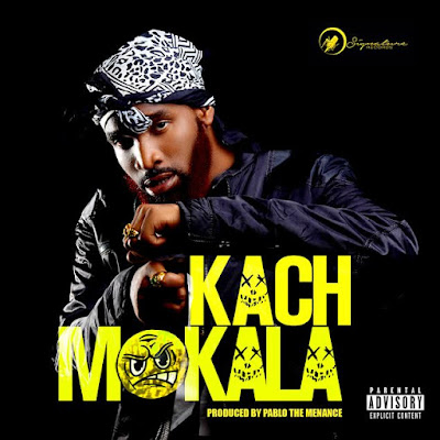 Kach - MoKala (Prod. by Pablo The Menace)
