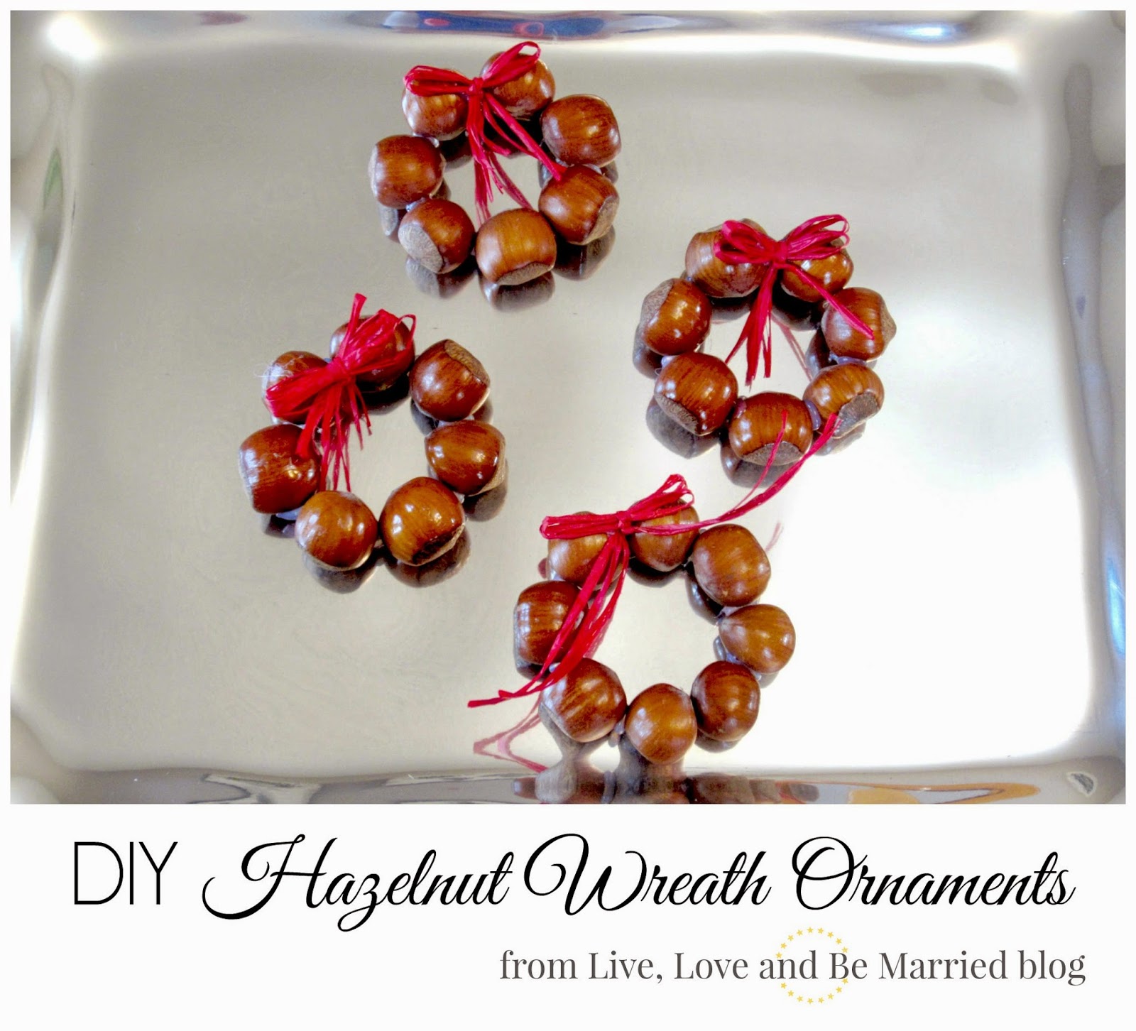 Live, Love and be Married: Hazelnut Wreath Ornament Tutorial