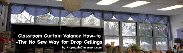 Kidpeople Classroom: No Sew, Drop Ceiling, Classroom Valance