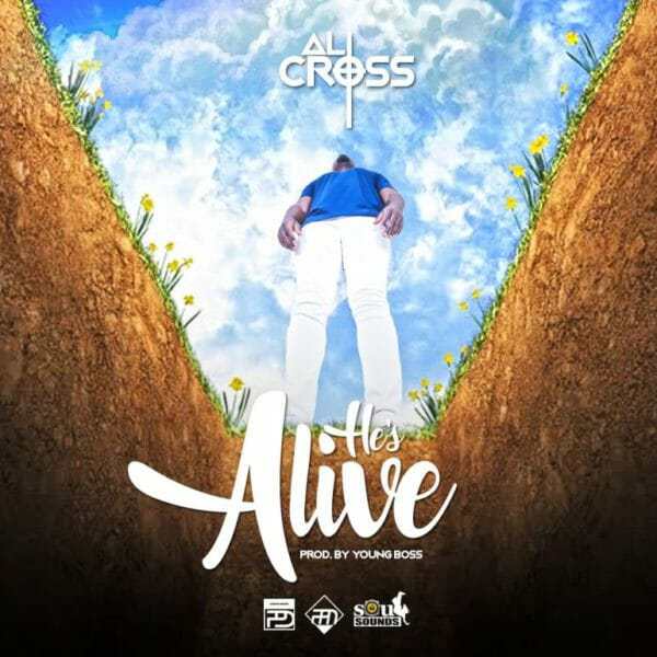 Ali Cross – He’s Alive (Audio Download) | #BelieversCompanion