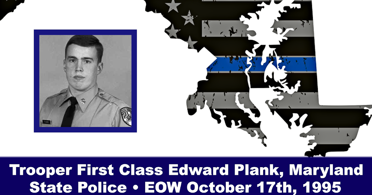 Delmarva Supports Law Enforcement: Trooper First Class Edward Plank, Maryland State Police | EOW ...