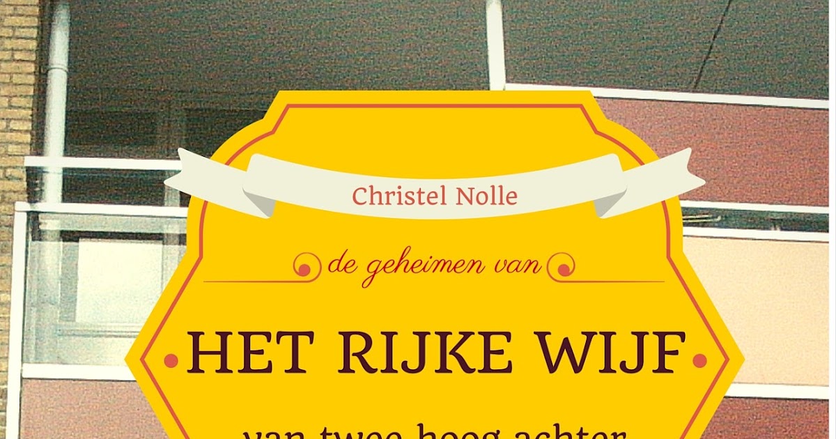 Gratis e-book HET RIJKE WIJF VAN TWEE HOOG ACHTER