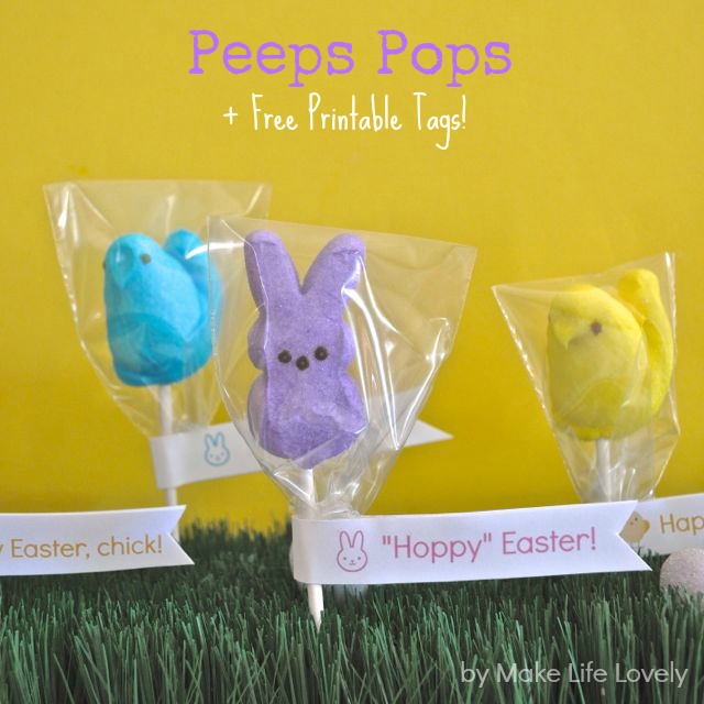 Peeps Pops + Free Printable Tags - Make Life Lovely
