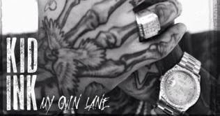 Kid Ink - My Own Lane (Album Artwork & Track List) - SOUND IN THE SIGNALS