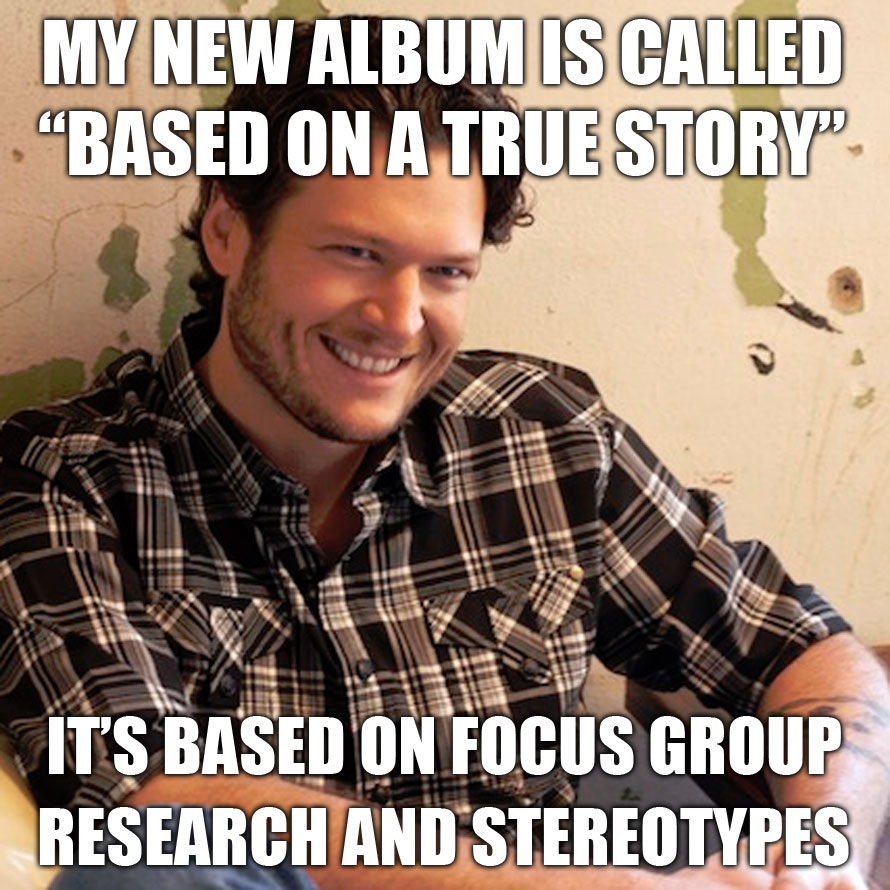 Farce the Music: Monday Morning Memes: Blake Shelton, Florida-Georgia ...