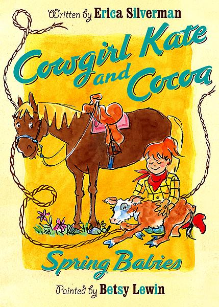 KISS THE BOOK: Cowgirl Kate and Cocoa: Spring Babies by Erica Silverman