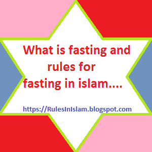 what is fasting and its rules in islam | knowledge about islam and ...
